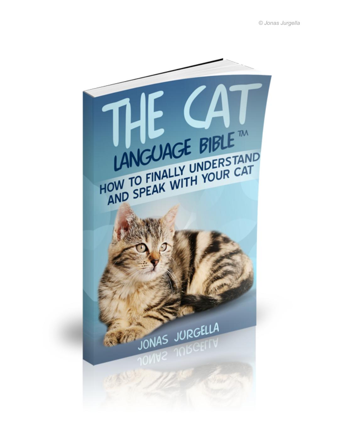 The Cat Language Bible™ PDF eBook Download by Jonas Jurgella