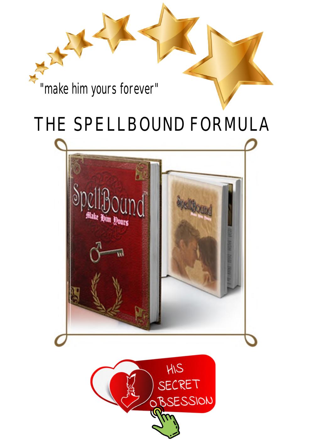 The Spellbound Formula EBOOK PDF Make Him Yours Forever | PDF to Flipbook
