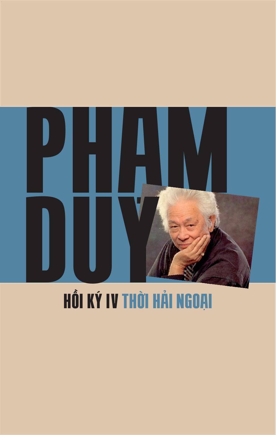 Hồi Ký Phạm Duy - Tập 4: Thời Hải Ngoại | PDF to Flipbook