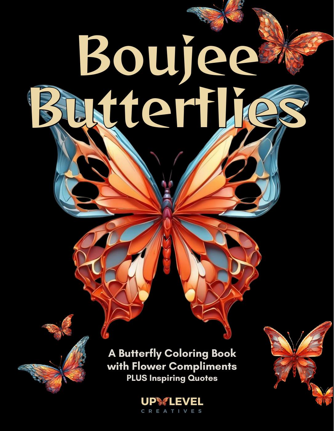Boujee Butterflies