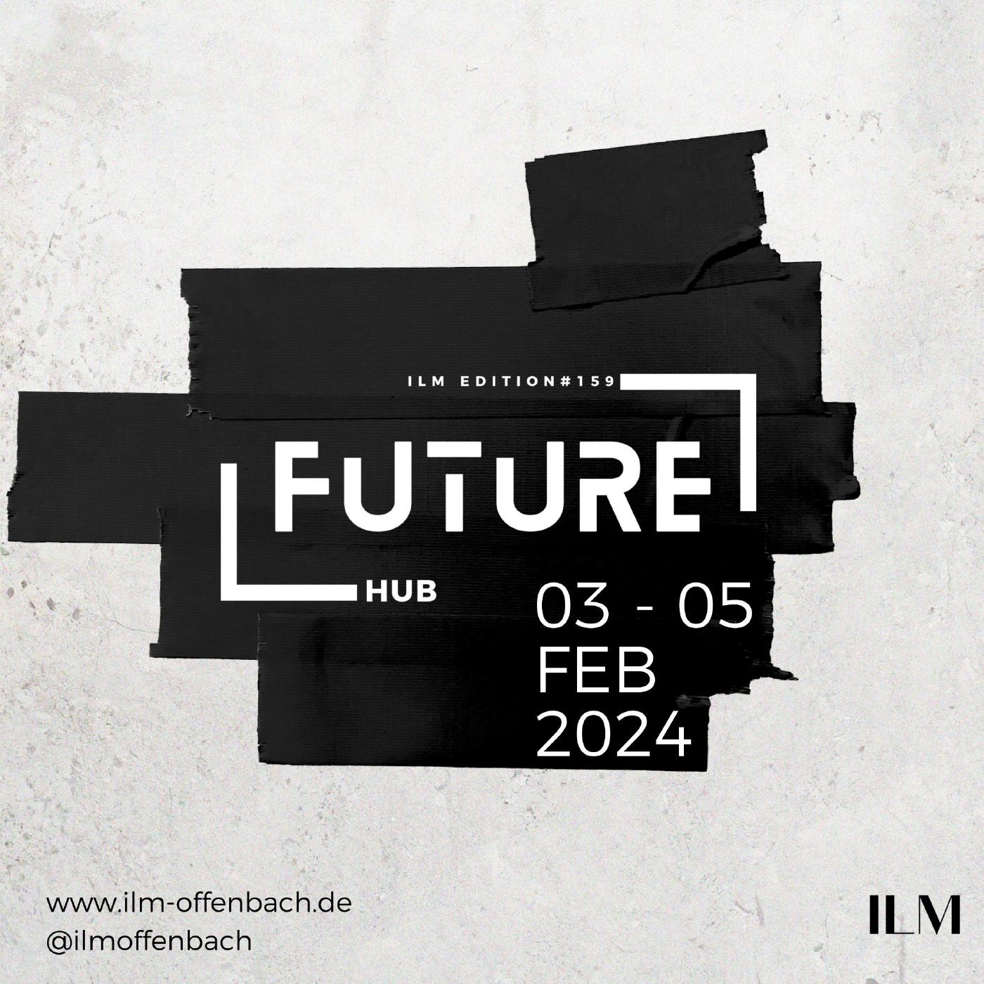 ILM #159 Future Hub