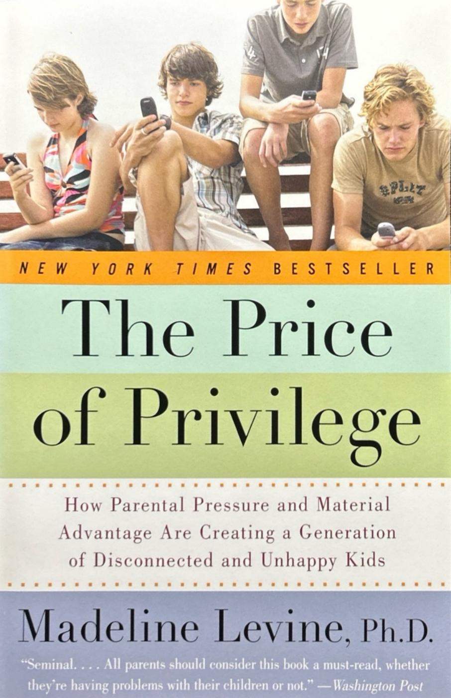 The Price of Privilege: How Parental Pressure and Material Advantage ...