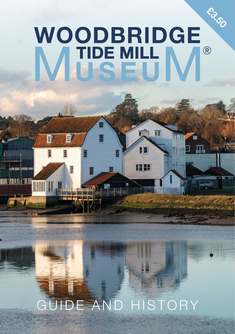 Woodbridge Tide Mill Museum Guide | PDF to Flipbook