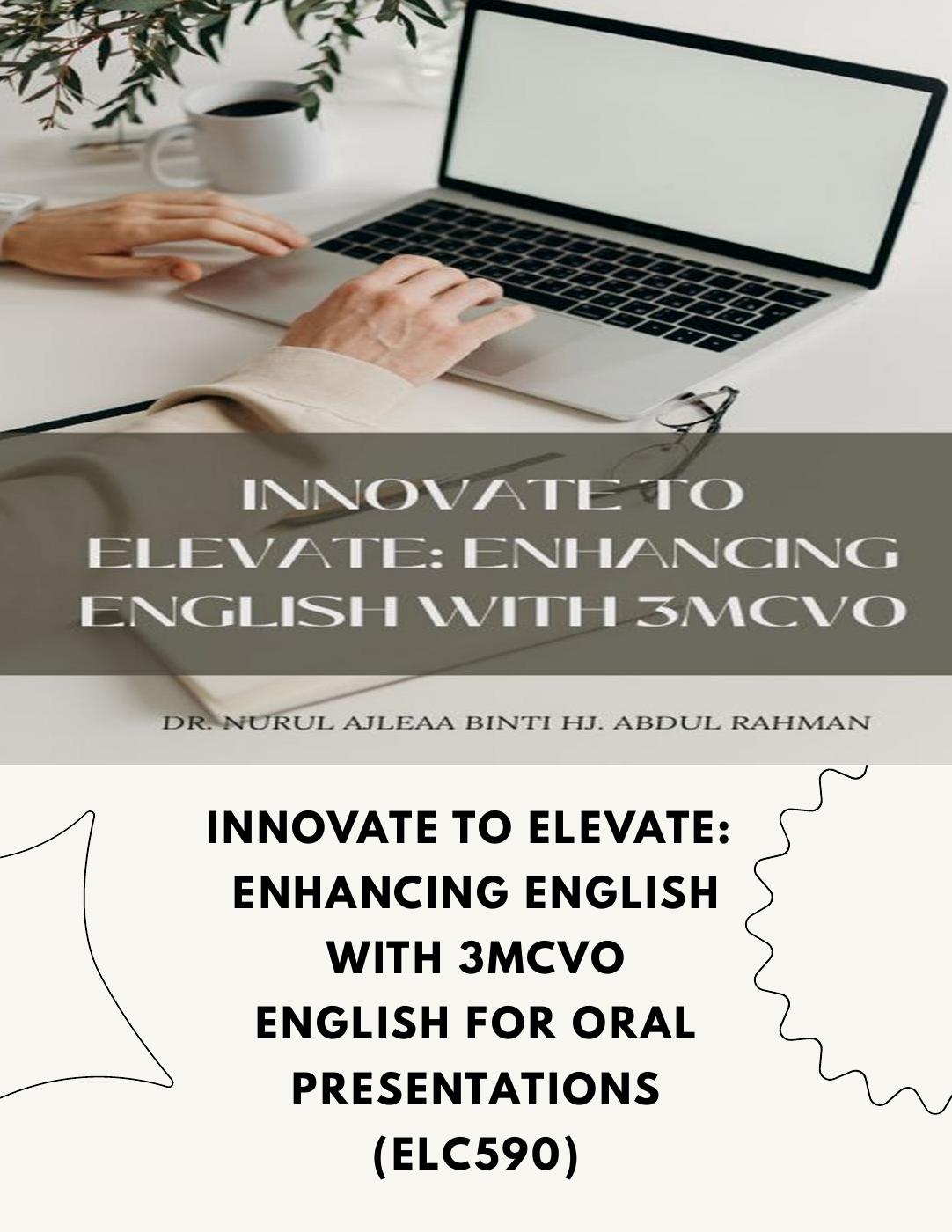 INNOVATE TO ELEVATE: ENHANCING ENGLISH WITH 3MCVO English for Oral Presentations (ELC590) | PDF ...