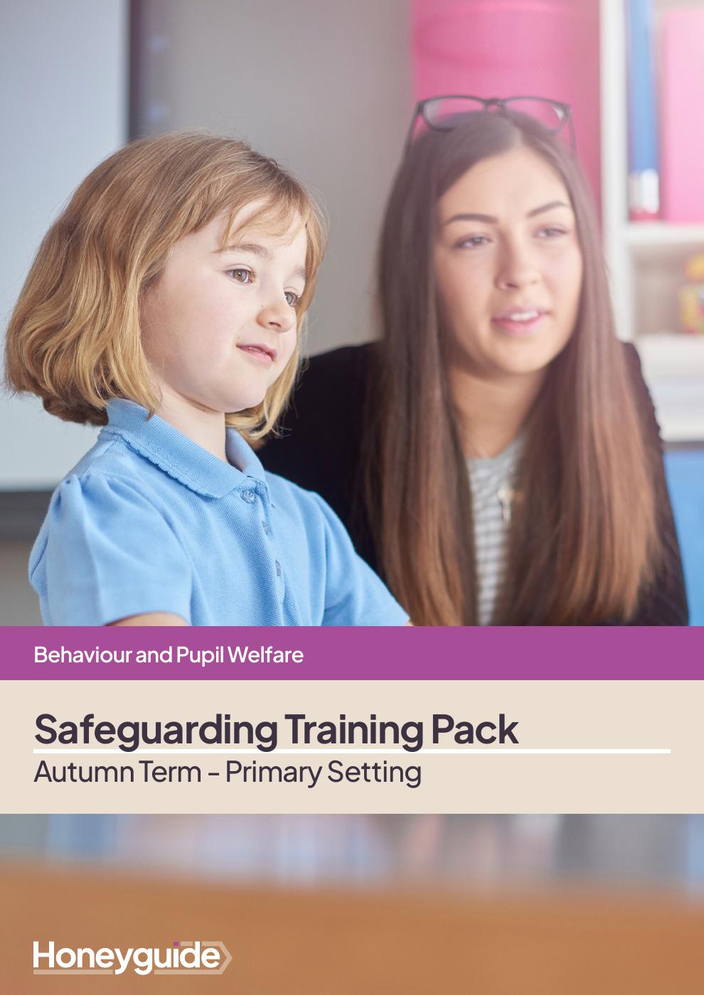 Safeguarding Training Pack: Autumn Term - Primary Settings
