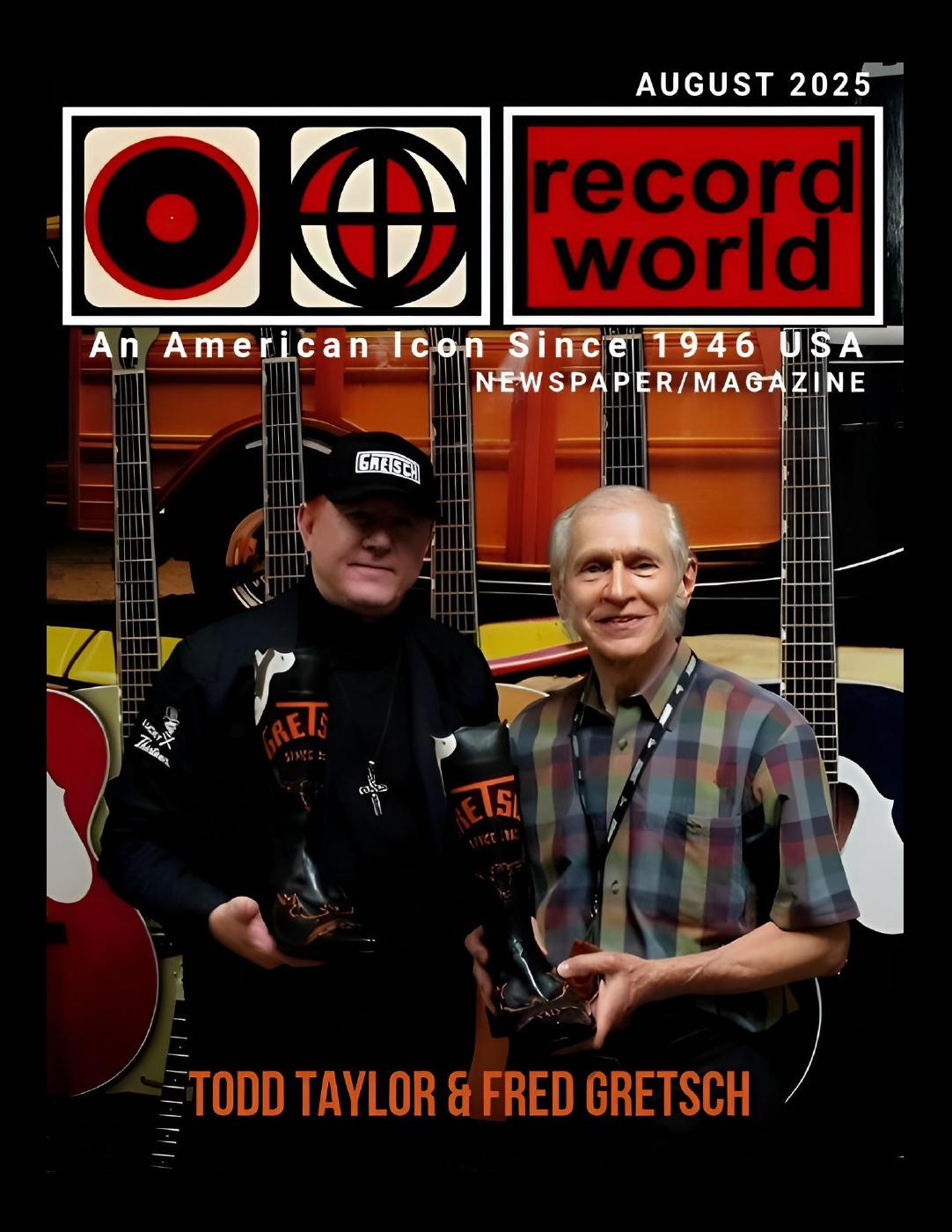 Record World August 2025 Todd Taylor And Fred Gretsch