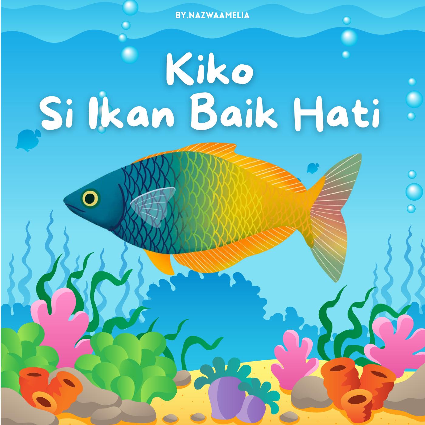 Kiko Si Ikan Baik Hati | PDF to Flipbook