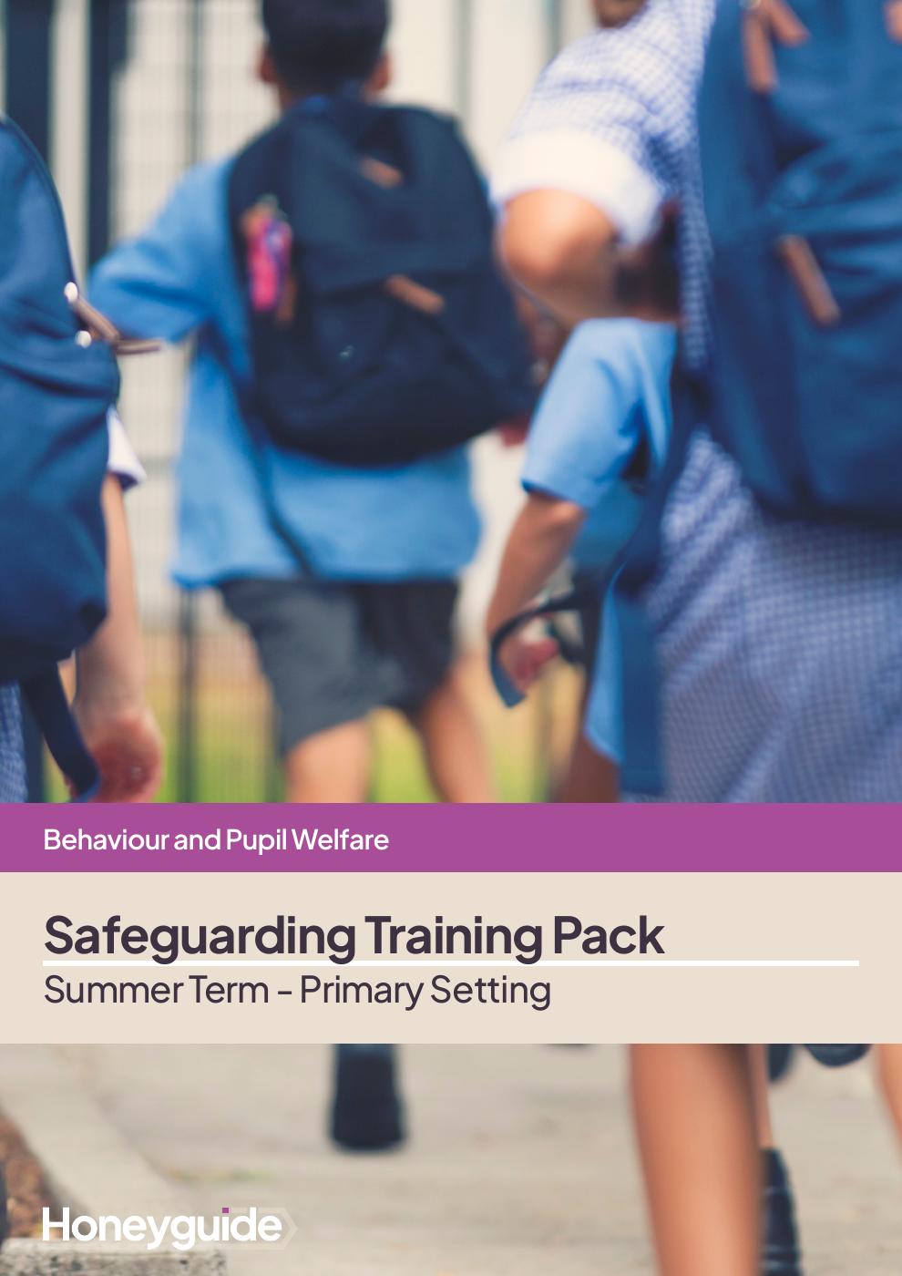 Safeguarding Training Pack: Summer Term (Primary)