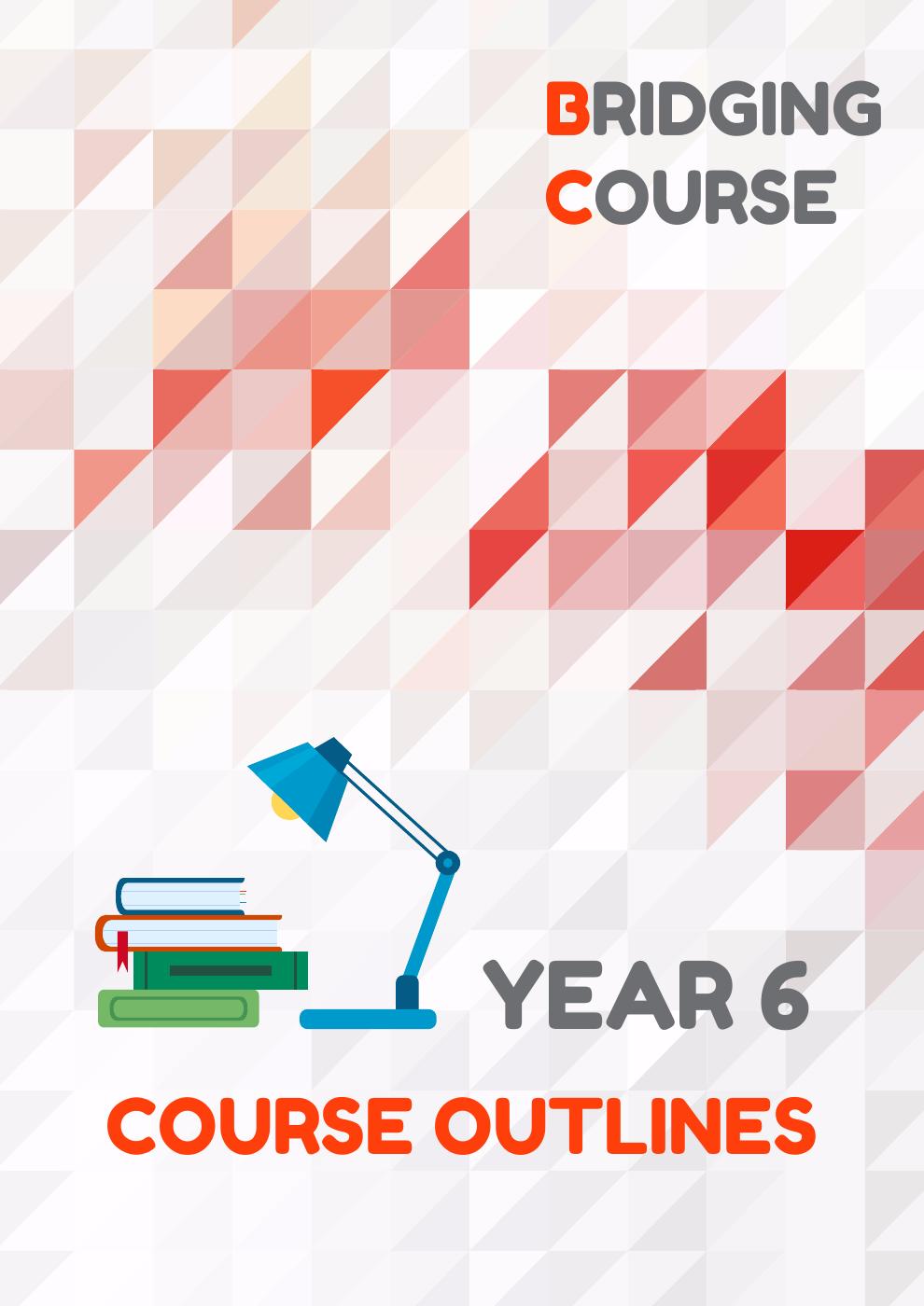 Bridging Course Outline Year 6