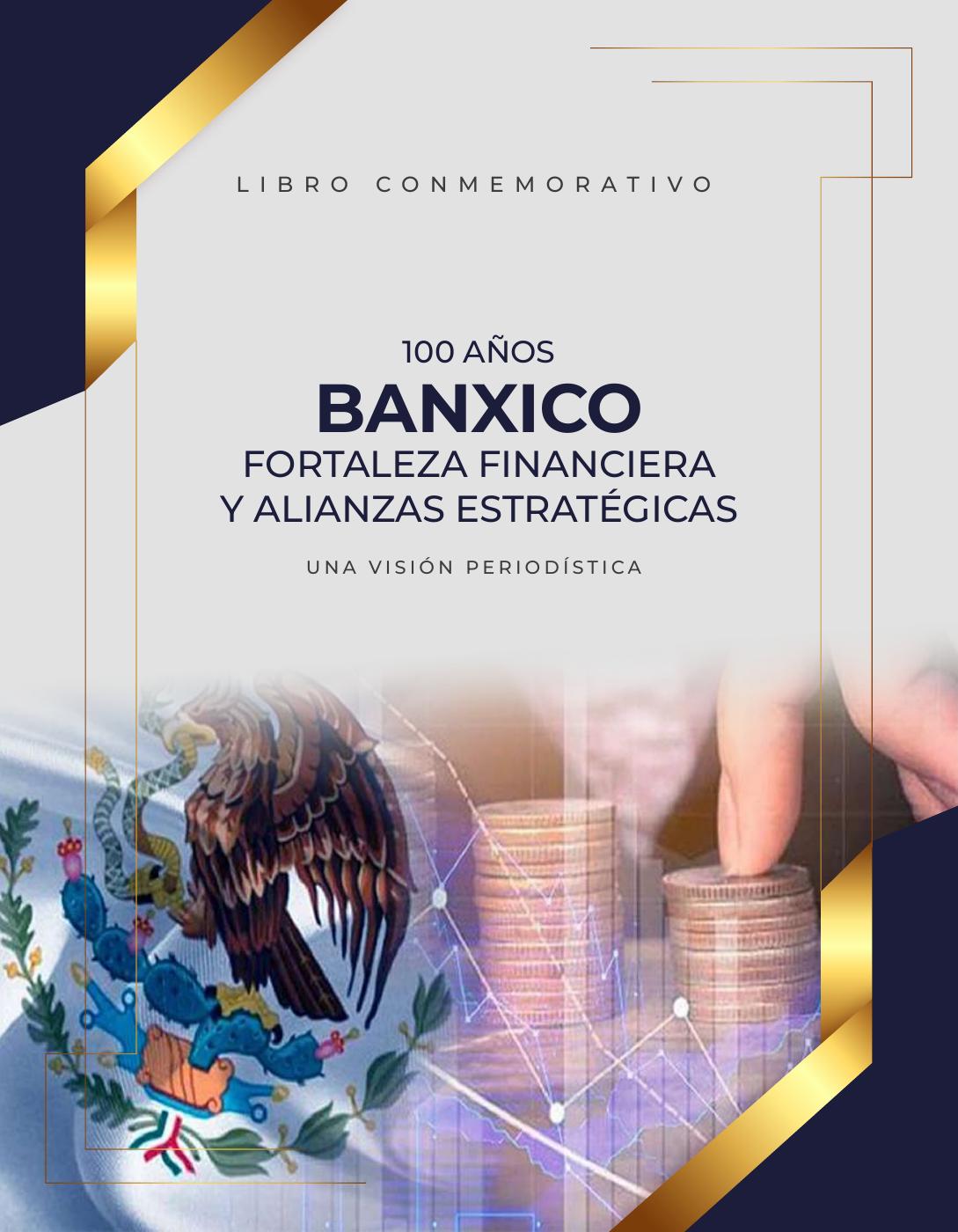 Libro Conmemorativo BANXICO 100 años | PDF to Flipbook