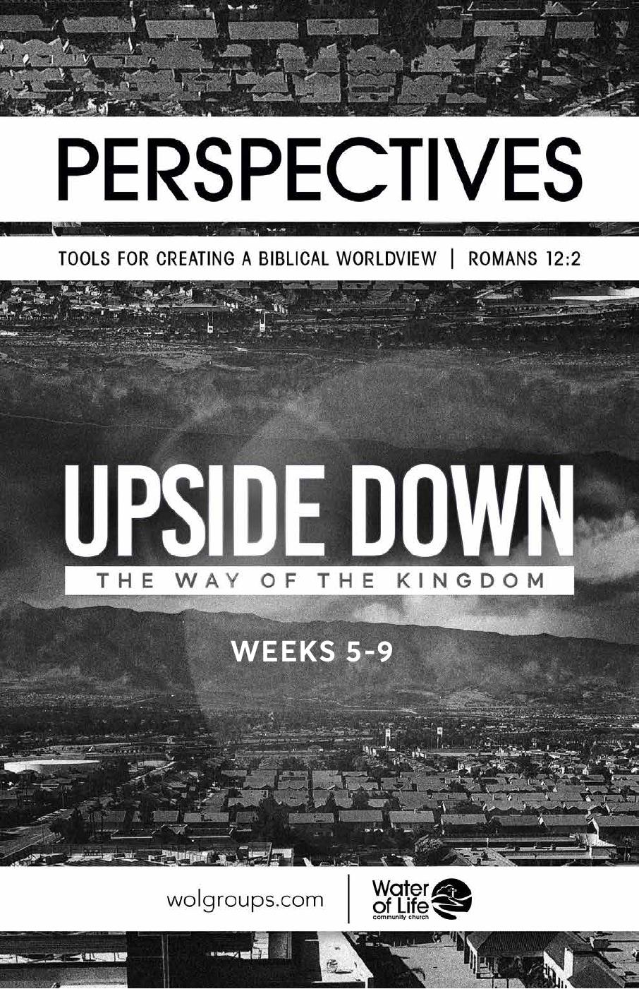 Perspectives_Upside Down | Weeks 5-9