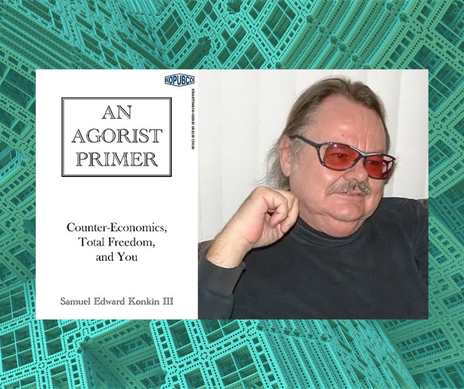 An Agorist Primer by Samuel Edward Konkin III
