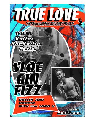 TRUE LOVE N*2 Rollin’ and Rockin’ with the SLOE GIN FIZZ | PDF to Flipbook